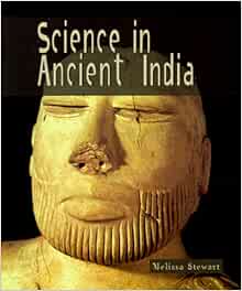 Science in Ancient India (Science of the Past): Stewart, Melissa ...
