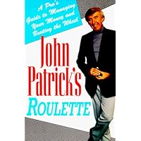 John Patrick's Roulette: A Pro's Guide to Managing Your Money and ...