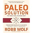 Paleo Solution: The Original Human Diet: Wolf, Robb: 9781628602678 ...