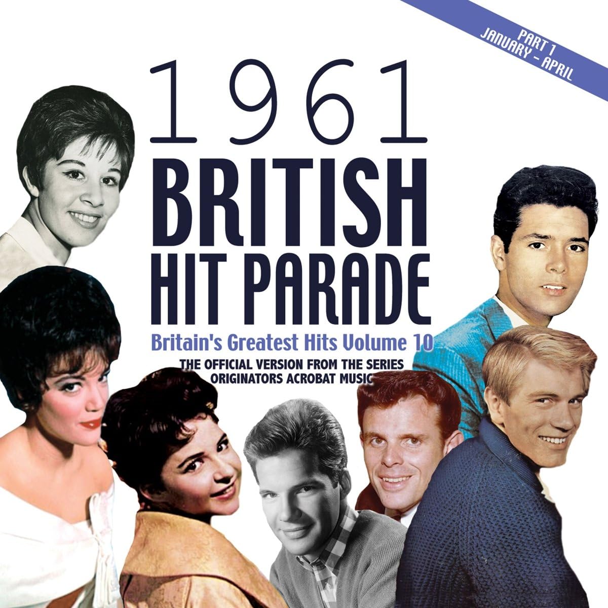 The 1961 British Hit Parade: Britain's Greatest Hits, Vol.10, Part 1 ...