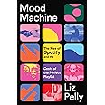Amazon.com: Mood Machine: The Rise of Spotify and the Costs of the ...