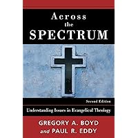 Amazon.com: Across the Spectrum: Understanding Issues in Evangelical ...