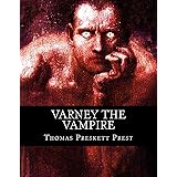 The Illustrated Varney the Vampire; or, The Feast of Blood — In Two ...