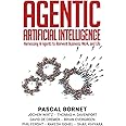 Agentic Artificial Intelligence: Harnessing AI Agents to Reinvent Business, Work and Life ...