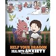 Help Your Dragon Deal With Anxiety: Train Your Dragon To Overcome ...