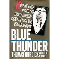 Blue Thunder: How the Mafia Owned and Finally Murdered Cigarette Boat ...