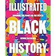 Illustrated Black History: Honoring the Iconic and the Unseen ...