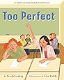 Too Perfect: Ludwig, Trudy, Fields, Lisa: 9781582462585: Amazon.com: Books