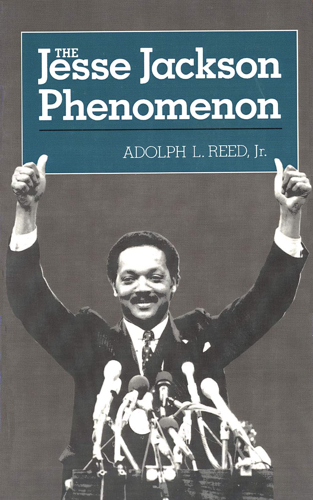 Adolph L. Reed, Jr. : The Jesse Jackson Phenomenon – [سي نجيب]