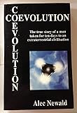 Coevolution: The True Story of a Man Taken for Ten Days to an ...