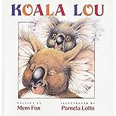 Koala Lou: Fox, Mem, Lofts, Pamela: Amazon.com: Books