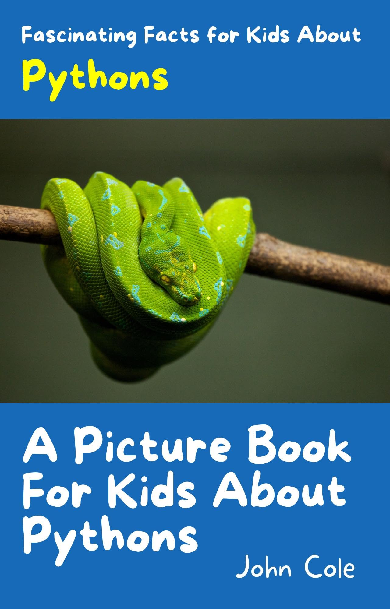 Mua A Picture Book for Kids About Pythons: Fascinating Facts for Kids ...