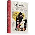 Visual Journalism: Infographics from the World's Best Newsrooms and ...