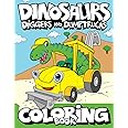Dinosaurs, Diggers, And Dump Trucks Coloring Book: Dinosaur ...