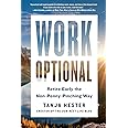 Amazon.com: Work Optional: Retire Early the Non-Penny-Pinching Way ...