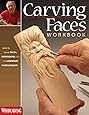 Carving Faces Workbook: Learn to Carve Facial Expressions with the ...