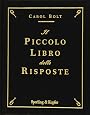 Il piccolo libro delle risposte: Amazon.it: Carol Bolt, L. Stroppa: Libri