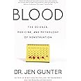 Blood: The science, medicine, and mythology of menstruation: Gunter, Dr ...