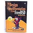 The Design And Implementation Of The Freebsd Operating System: McKusick, Marshall Kirk, Neville ...
