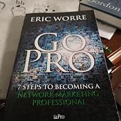 Go Pro - 7 Steps to Becoming a Network Marketing Professional: Eric ...
