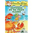 Amazon.com: Shipwreck on the Pirate Islands (Geronimo Stilton, No. 18 ...
