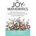 The Joy of Mathematics: Marvels, Novelties, and Neglected Gems That Are ...