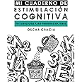 MI CUADERNO DE ESTIMULACIÓN COGNITIVA: 101 EJERCICIOS PARA PERSONAS MAYORES (Spanish Edition ...