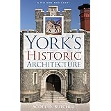 York's Historic Architecture: Butcher, Scott D.: 9781596295032: Amazon ...