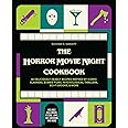 Amazon.com: The Horror Movie Night Cookbook: 60 Deliciously Deadly ...
