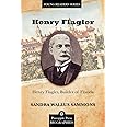 Henry Flagler, Builder of Florida (Pineapple Press Biography): Sammons ...