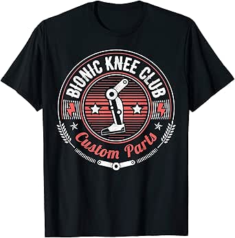 Amazon.com: Bionic Knee Club Custom Parts Funny Knee Replacement T ...
