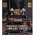 Thomas O'Brien: Library House: O'Brien, Thomas: 9781419732614: Amazon ...