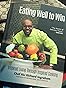 Eating Well to Win: Inspired Living Through Inspired Cooking (NBA ...