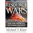 Resource Wars: The New Landscape of Global Conflict With a New ...