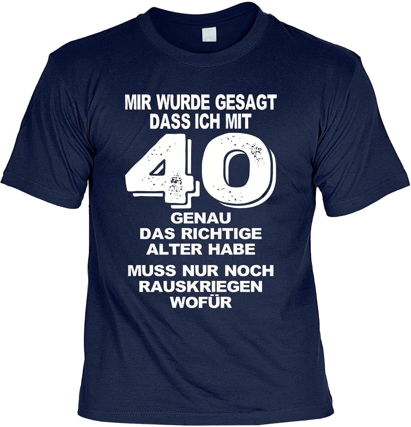 Geburtstags Shirt zum 40. Geburtstag T-Shirt mit 40 genau das richtige ...