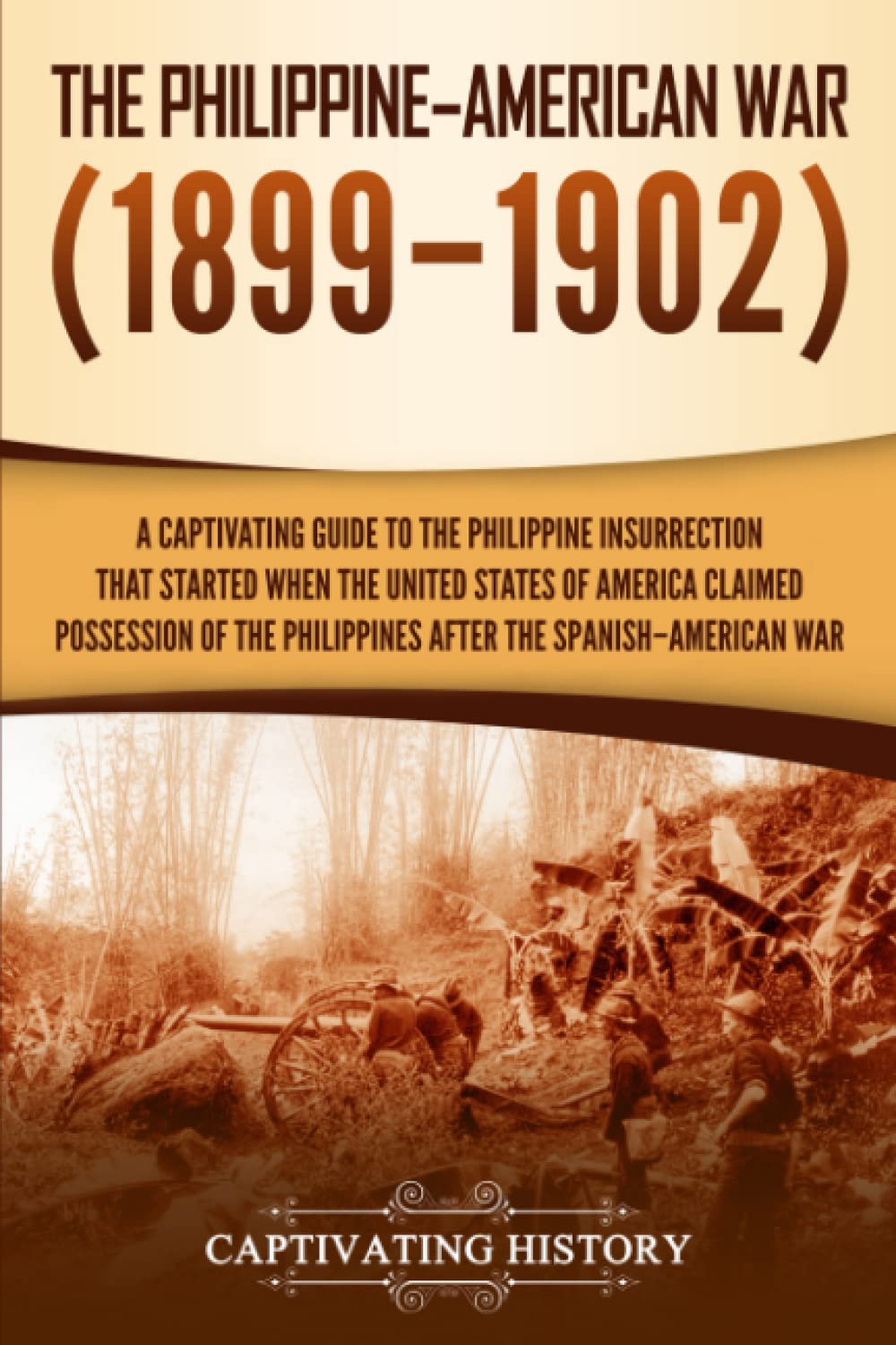 Mua The Philippine–American War: A Captivating Guide to the Philippine ...