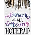 Calligraphy & Hand Lettering Notepad: Beginner Practice Workbook ...