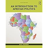 An Introduction to African Politics: Thomson, Alex: 9781138782846 ...
