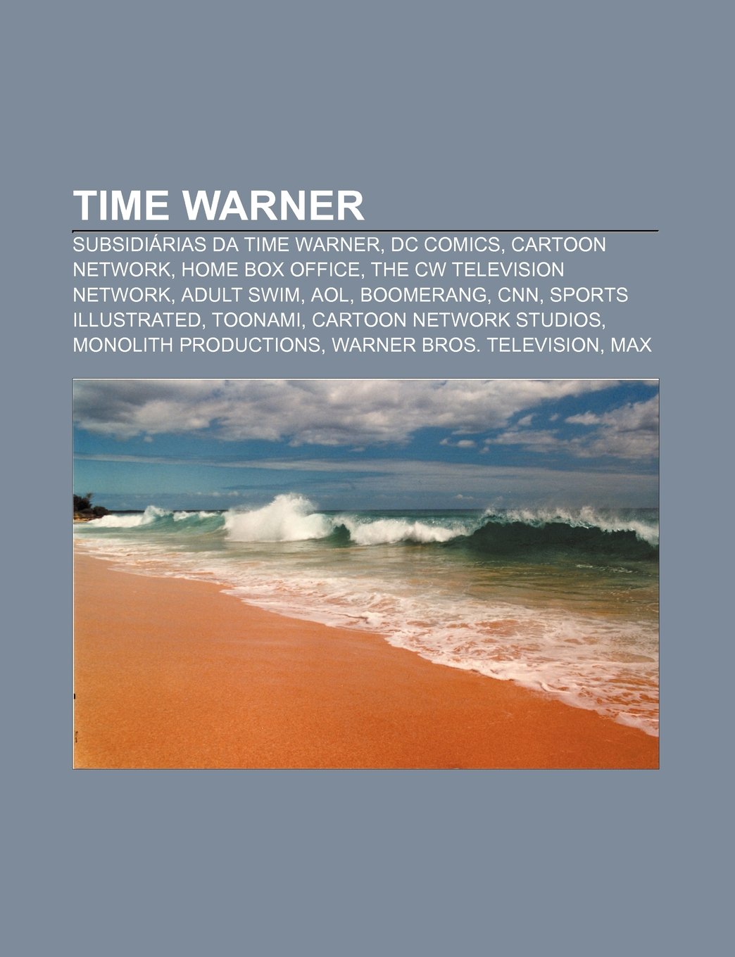 Time Warner: Subsidiarias Da Time Warner, DC Comics, Cartoon Network ...