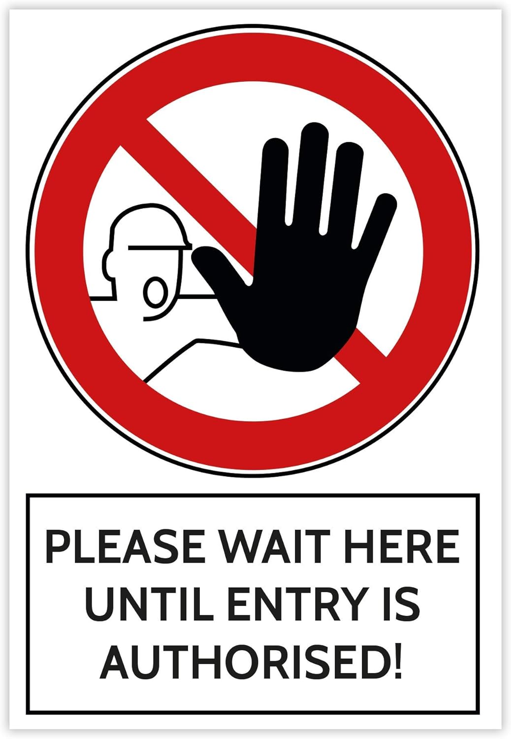 Aluminium Prohibition Sign - Please Wait Here Until Entry is Authorised ...