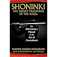 Shoninki: The Secret Teachings of the Ninja: The 17th-Century Manual on ...