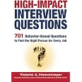 High-Impact Interview Questions: 701 Behavior-Based Questions to Find ...