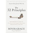 The 32 Principles: Harnessing the Power of Jiu-Jitsu to Succeed in ...