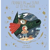 Franklin and Luna Go to the Moon: Campbell, Jen, Harnett, Katie ...