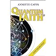 Quantum Faith: Annette Capps: 9781937578565: Books - Amazon.ca
