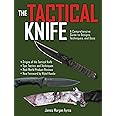 Amazon.com: The Tactical Knife: A Comprehensive Guide to Designs ...