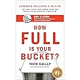 How Full Is Your Bucket? Expanded Educator's Edition: Tom Rath, Donald ...