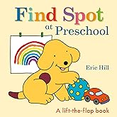 Find Spot at the Wildlife Park: A Lift-the-Flap Book: Hill, Eric ...