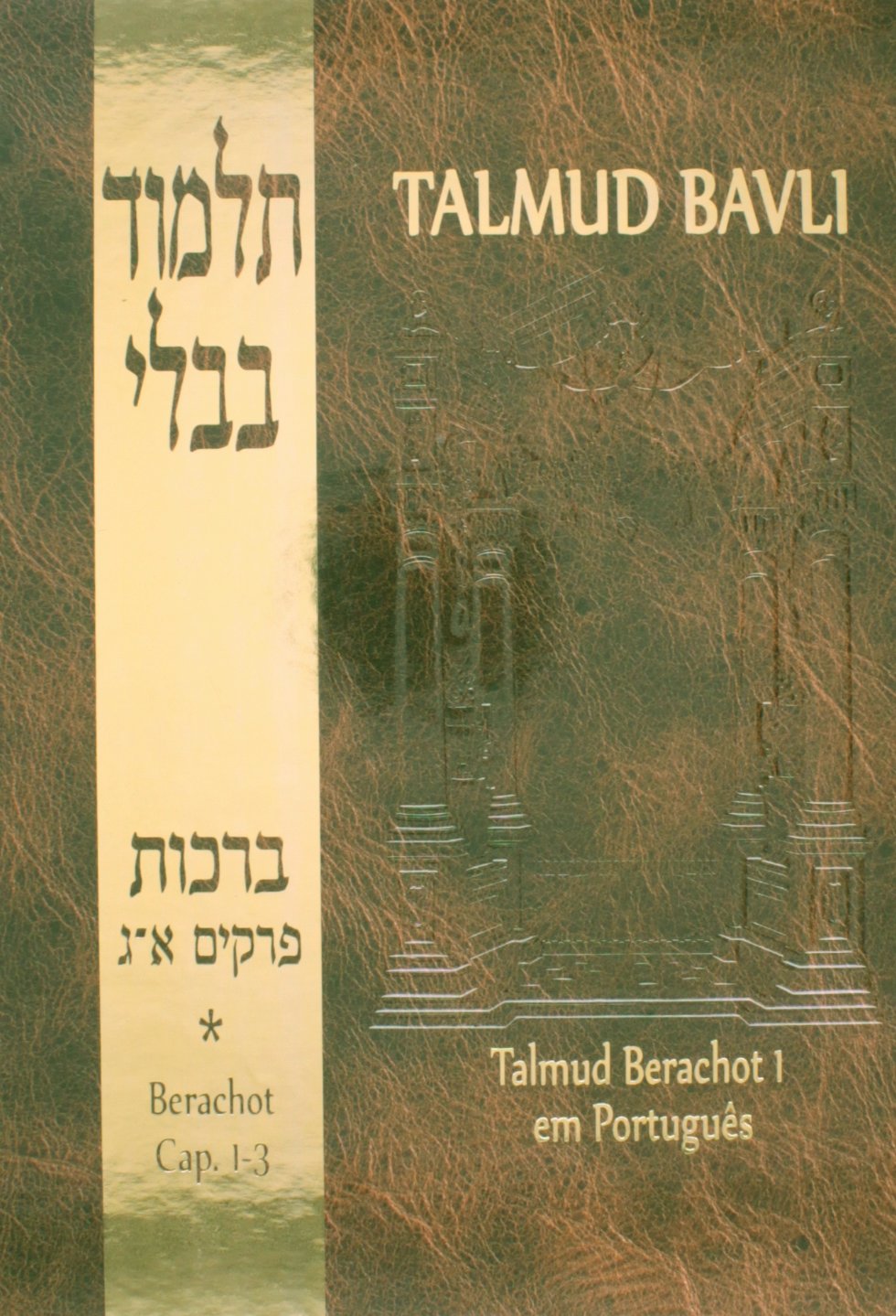 Talmud Bavli. Berachot. Capítulos 1-3. Bilíngue Hebraico - Português ...