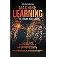 Machine Learning: 4 Books in 1: Basic Concepts + Artificial ...